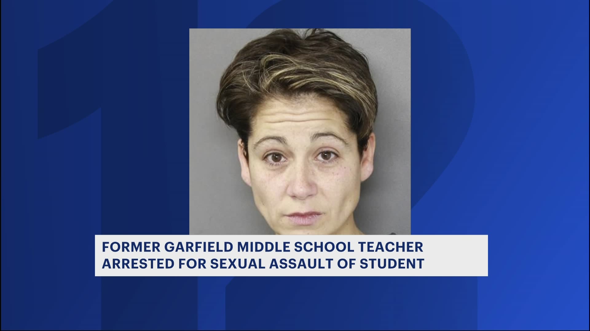 Prosecutors: Former Garfield Middle School teacher arrested for ... Prosecutors: Former Garfield Middle School teacher arrested for ...