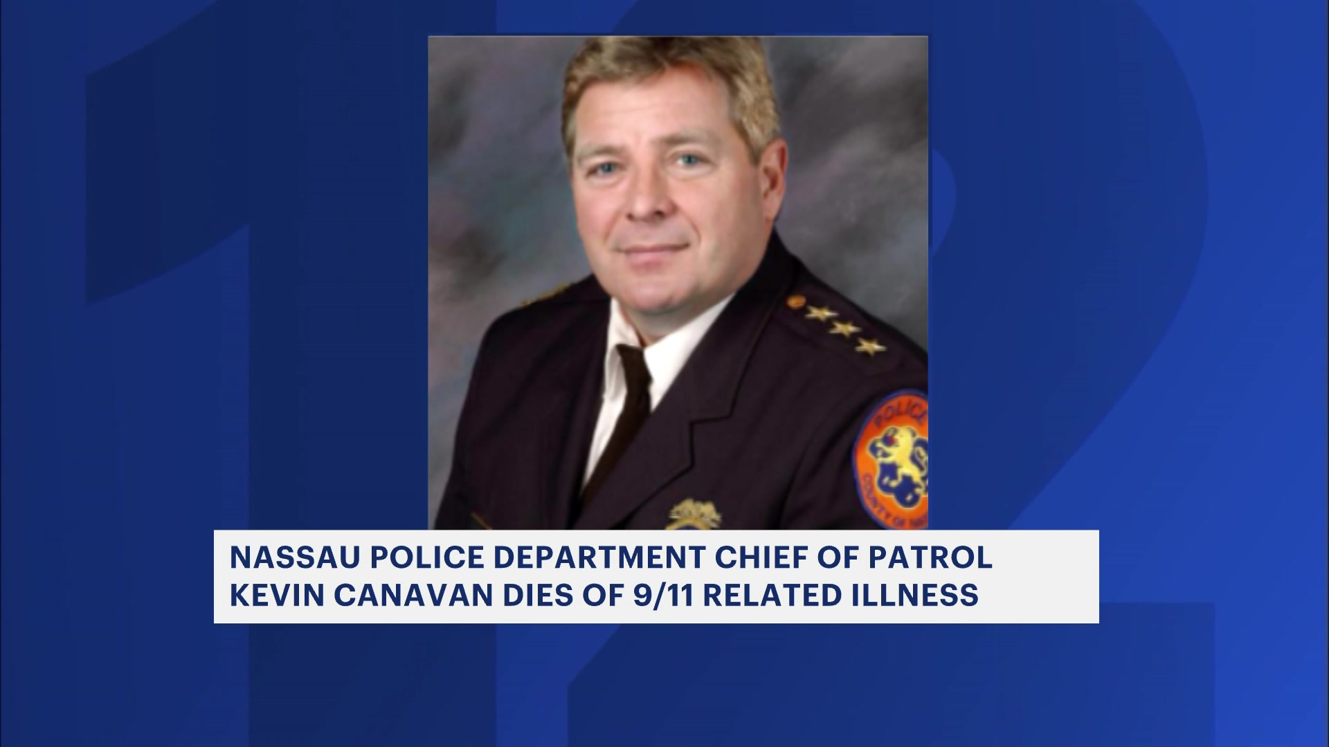 Kevin Canavan, Nassau’s chief of patrol, dies of 9/11-related cancer