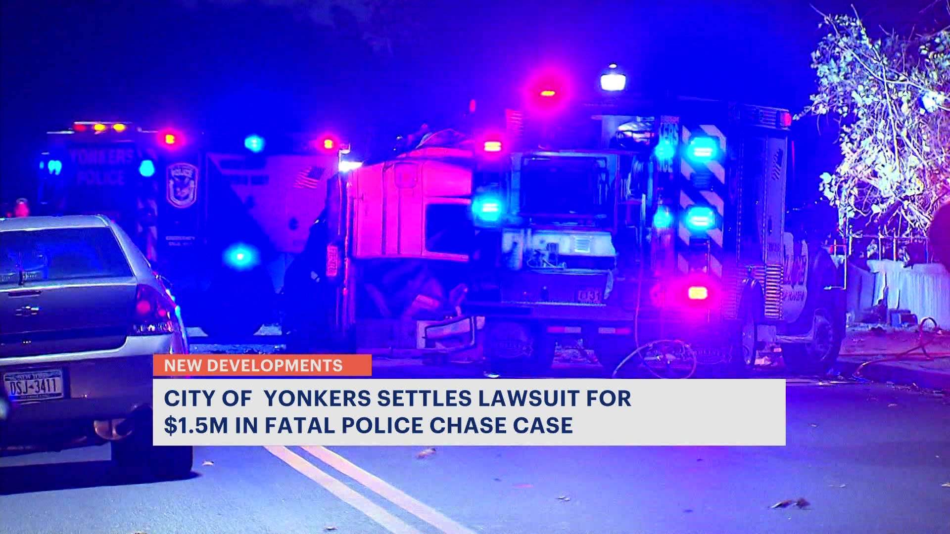 City Of Yonkers Settles Lawsuit In 2015 Fatal Police Chase Case For 1