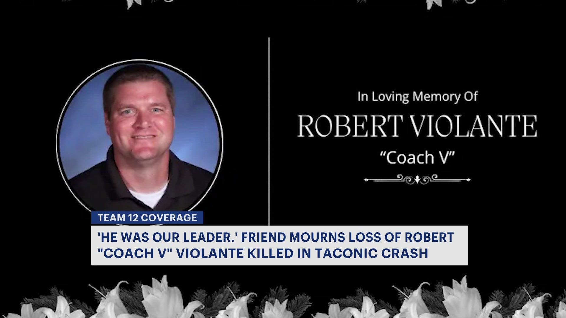 'He was our leader.' Friend mourns loss of Robert 'Coach V' Violante ...
