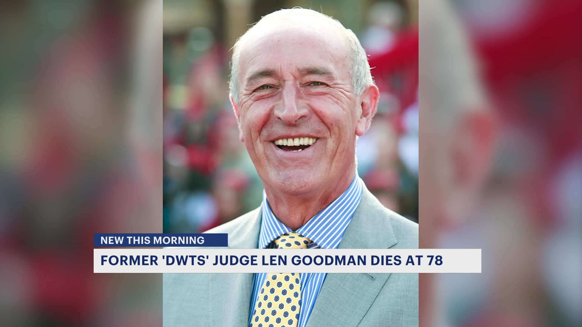 'Dancing With the Stars' judge Len Goodman dies at 78