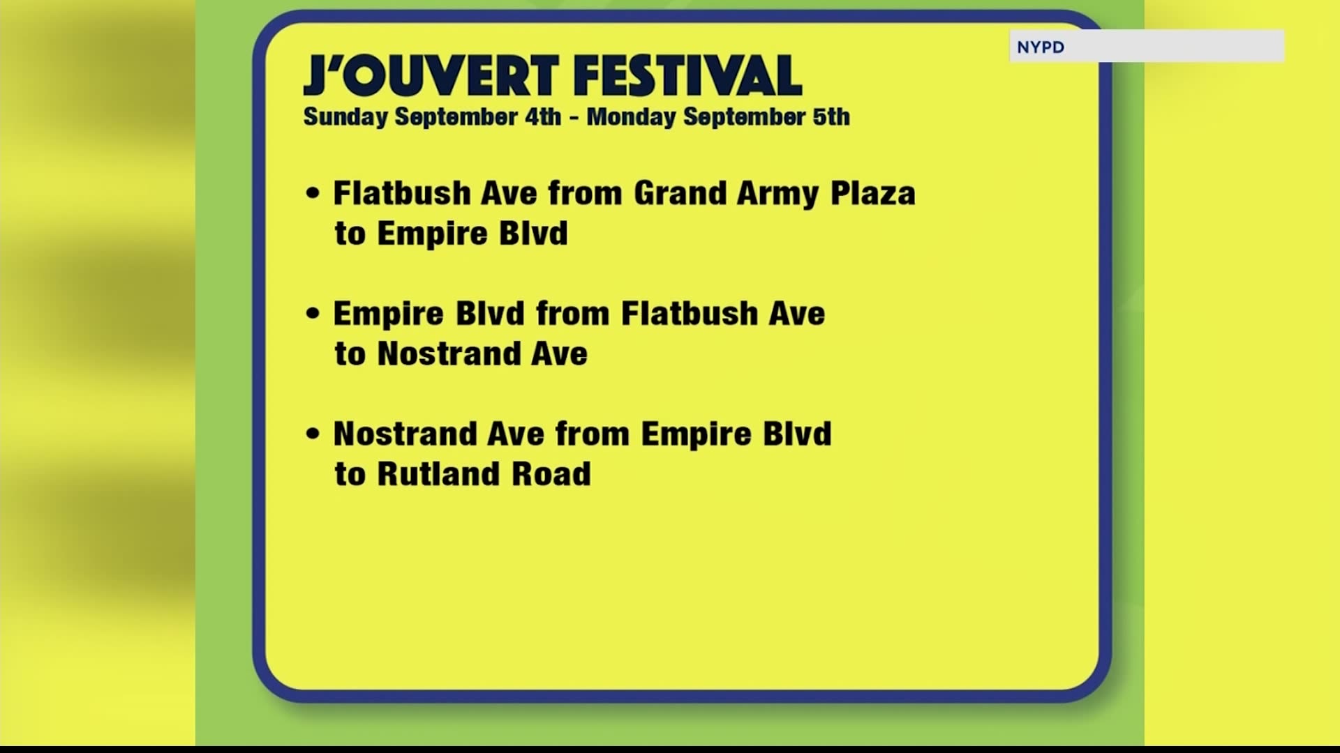 NYPD announces street closures for J’ouvert parade NYPD announces street closures for J’ouvert parade