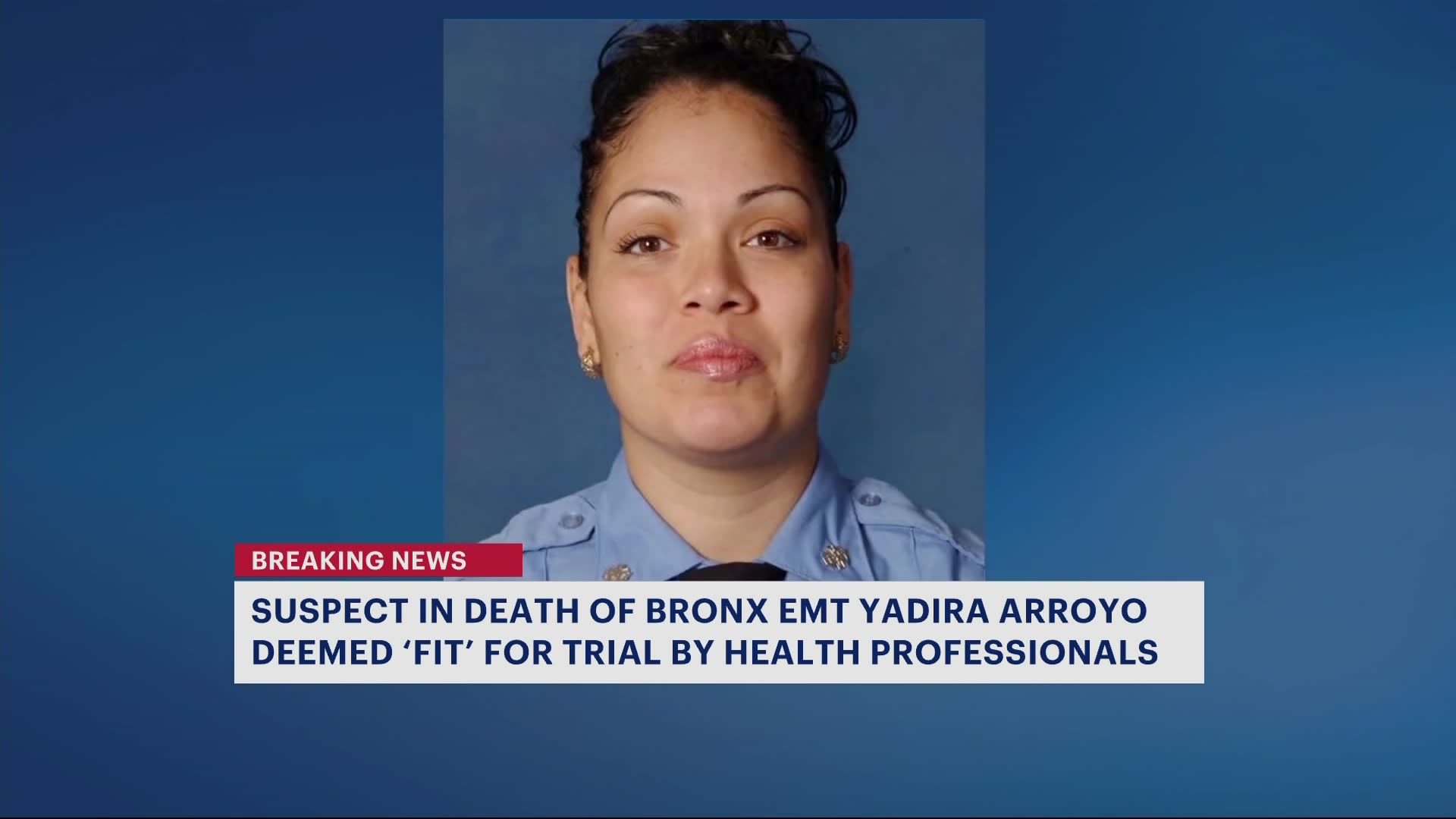 Bronx Da Man Accused Of Killing Bronx Emt Worker Deemed Fit To Stand Trial