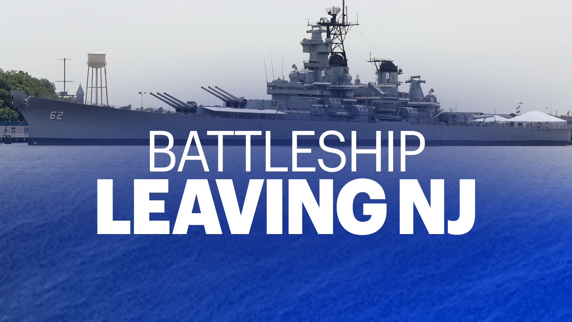 Battleship New Jersey to move for first time in 20 years